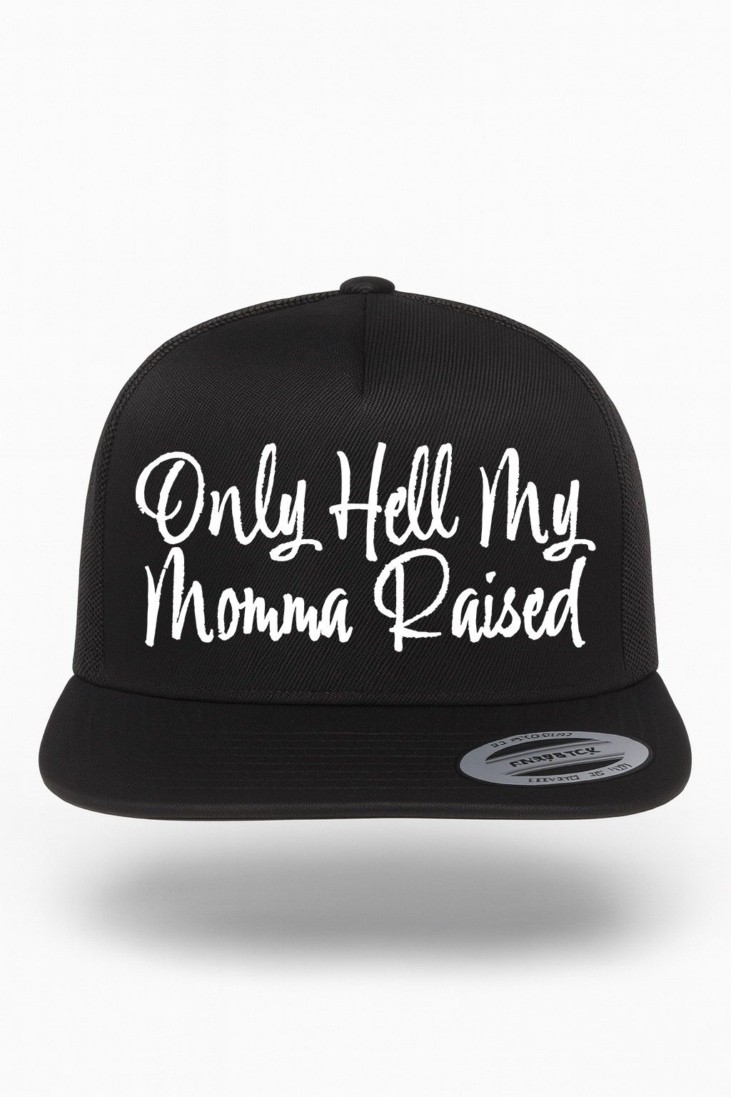 Only Hell My Momma Raised Hat – Baggerboy Customs